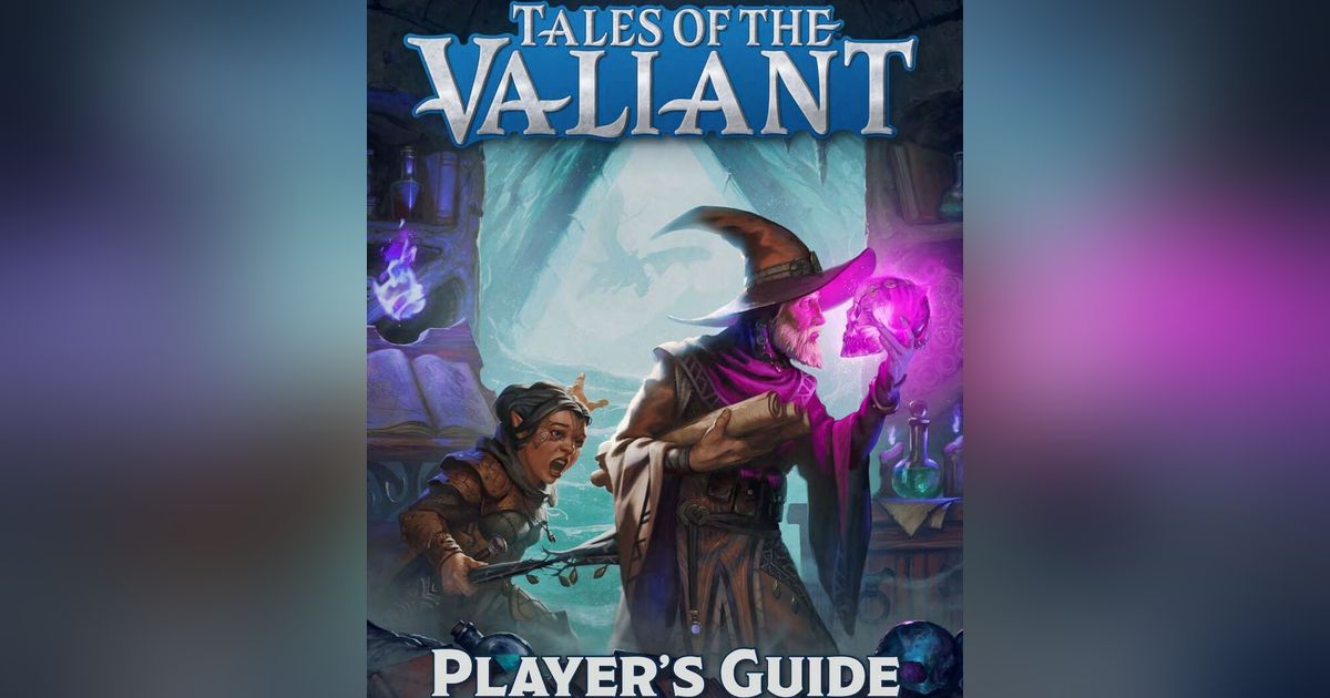 Tales of the Valiant Player's Guide | RPG Item | RPGGeek