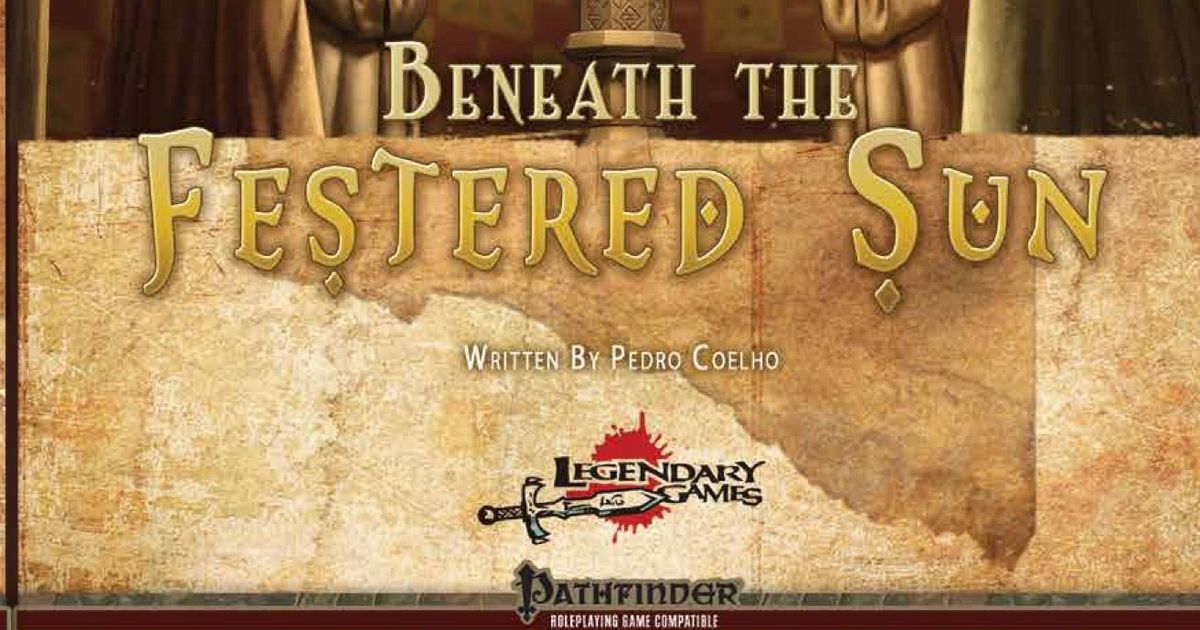 Beneath the Festered Sun (Pathfinder) | RPG Item | RPGGeek