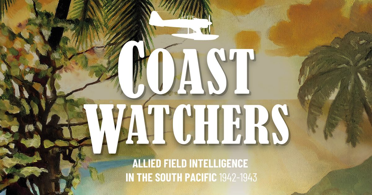 Coast Watchers: Allied Field Intelligence in the South Pacific, 1942 ...