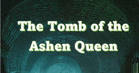 The Tomb of the Ashen Queen | RPG Item | RPGGeek
