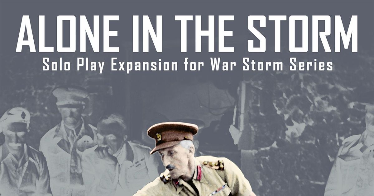 Alone in the Storm: Solo Play Expansion for War Storm Series | Board Game | BoardGameGeek
