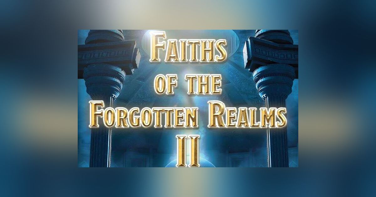 Faiths of the Forgotten Realms II | RPG Item | RPGGeek