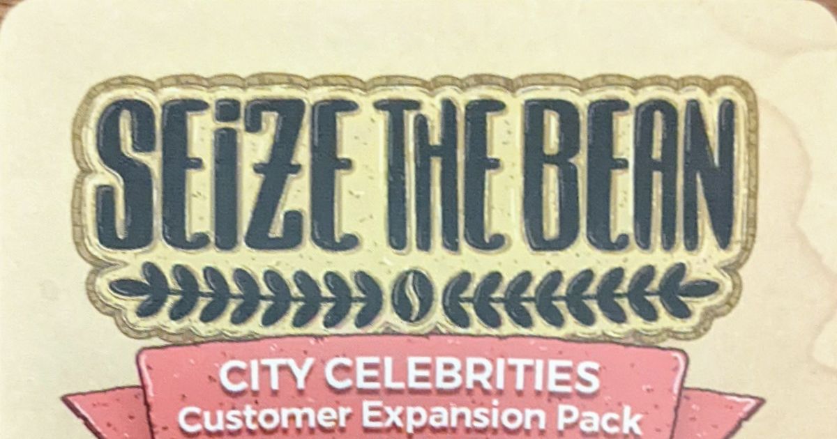 Seize the Bean: City Celebrities Customer Expansion Pack | Board Game ...