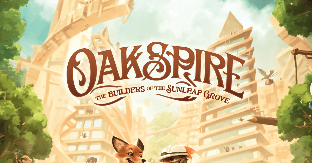 Oakspire: The Builders of the Sunleaf Grove | Board Game | BoardGameGeek