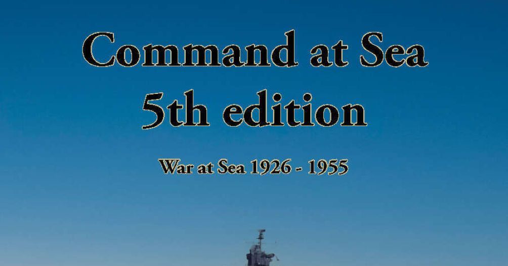 Command at Sea: 5th edition – War at Sea 1926-1955 | Board Game ...