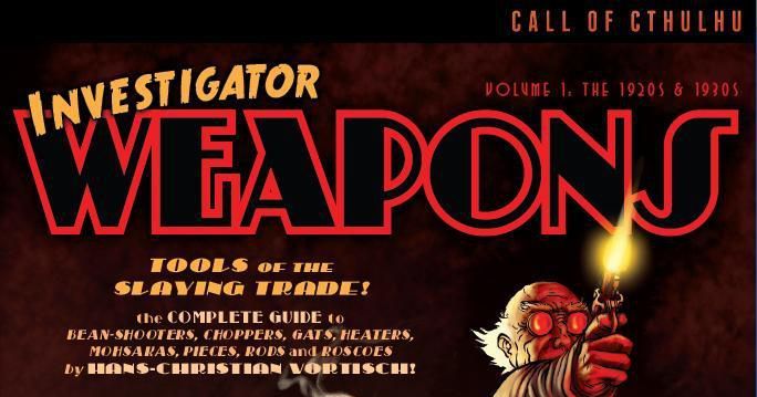 Investigator Weapons, Volume 1: The 1920s & 1930s | RPG Item | RPGGeek