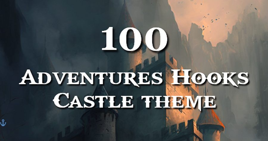 100 Adventures Hooks Castle Theme | RPG Item | RPGGeek