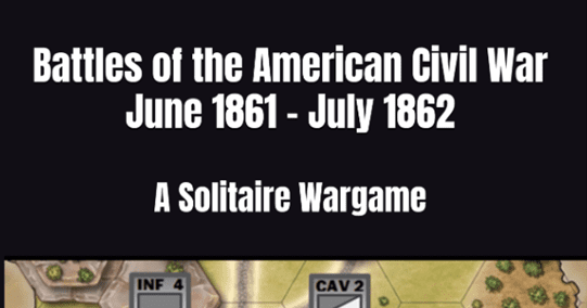 Battles of the American Civil War June 1861: July 1862 – A Solitaire ...