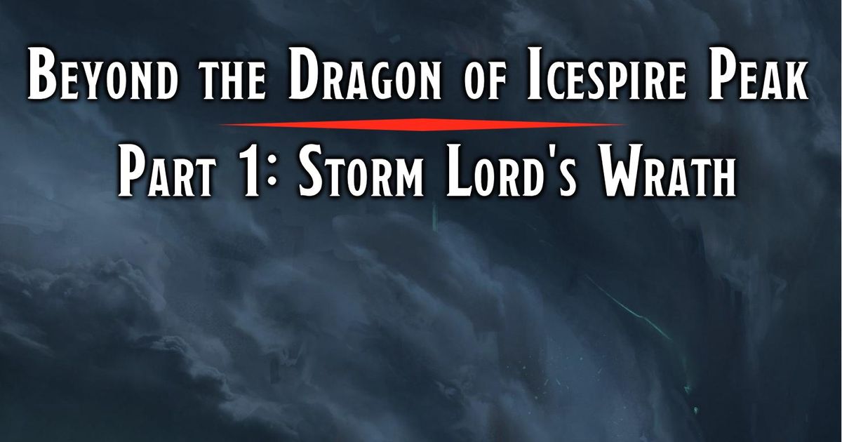 Beyond the Dragon of Icespire Peak 1: Storm Lord's Wrath | RPG Item ...