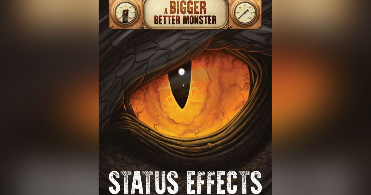 A Bigger, Better Monster: Status Effects | RPG Item | RPGGeek