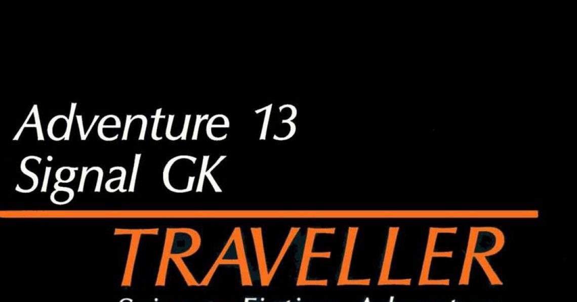 Adventure 13: Signal GK | RPG Item | RPGGeek