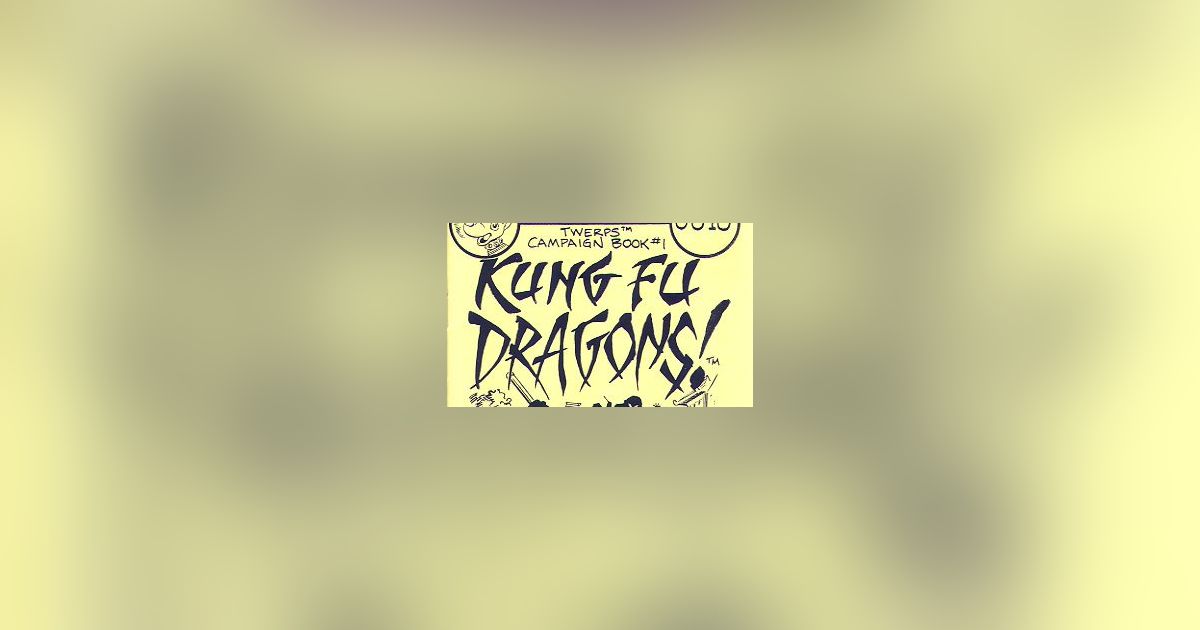 TWERPS Campaign Book #01: Kung Fu Dragons! | RPG Item | RPGGeek