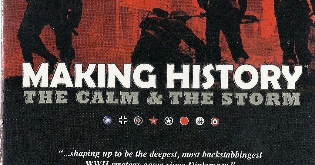 Making History: The Calm & The Storm | Video Game | VideoGameGeek