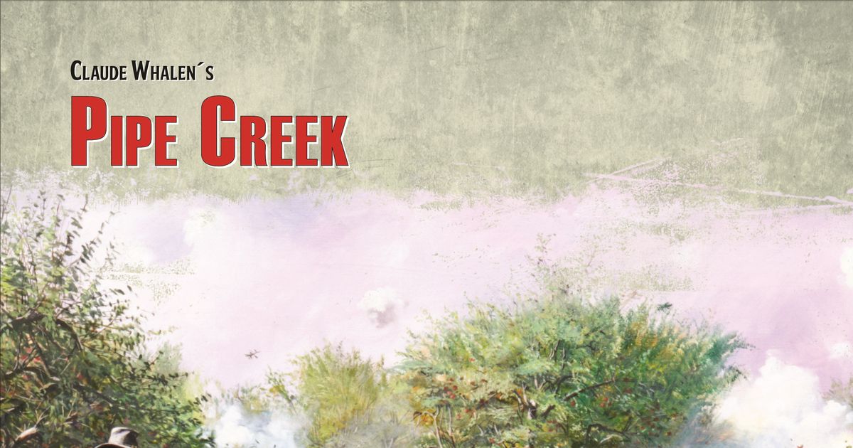 A Most Fearful Sacrifice: Pipe Creek – Meade's Last Stand | Board Game ...