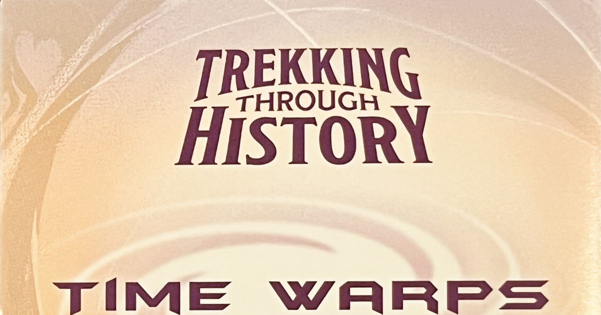 Trekking Through History: Time Warps Expansion | Board Game | BoardGameGeek