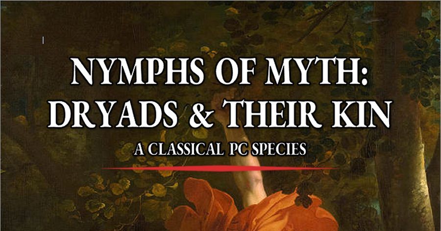 Nymphs of Myth: Dryads and Their Kin | RPG Item | RPGGeek