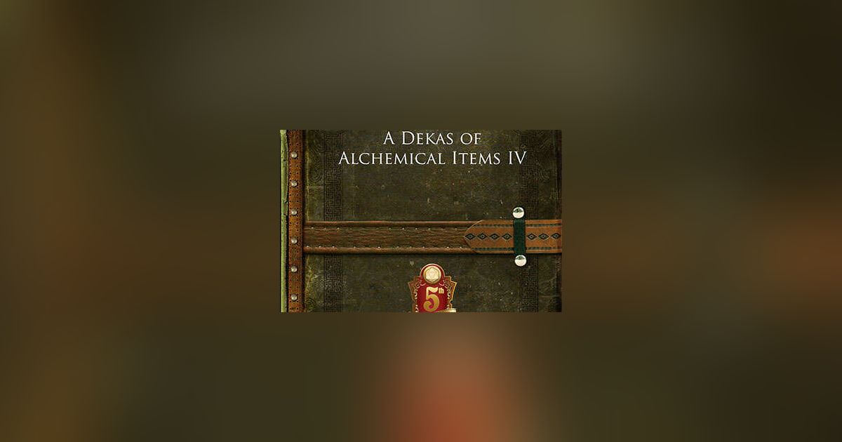 A Dekas of Alchemical Items IV (5E) | RPG Item | RPGGeek