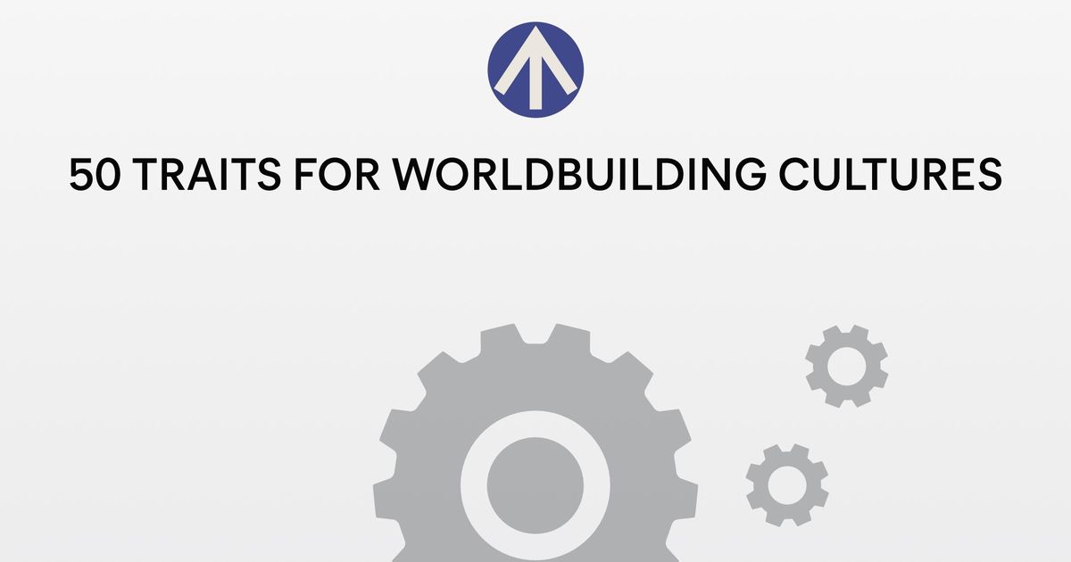 50 Traits for Worldbuilding Cultures | RPG Item | RPGGeek