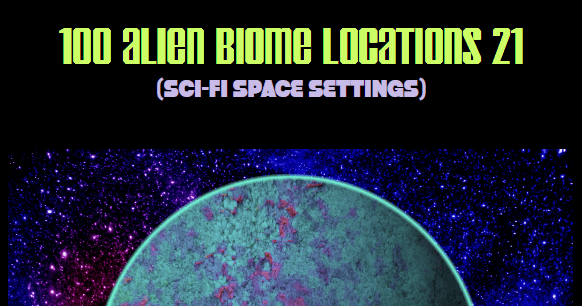 100 Alien Biome Locations 21 | RPG Item | RPGGeek