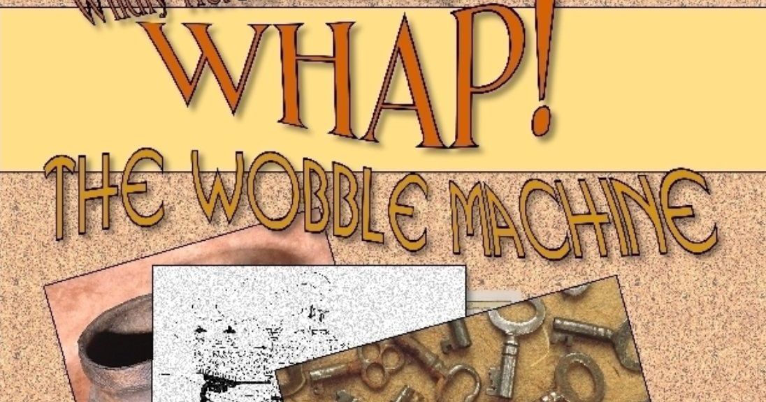 The Wobble Machine | RPG Item | RPGGeek