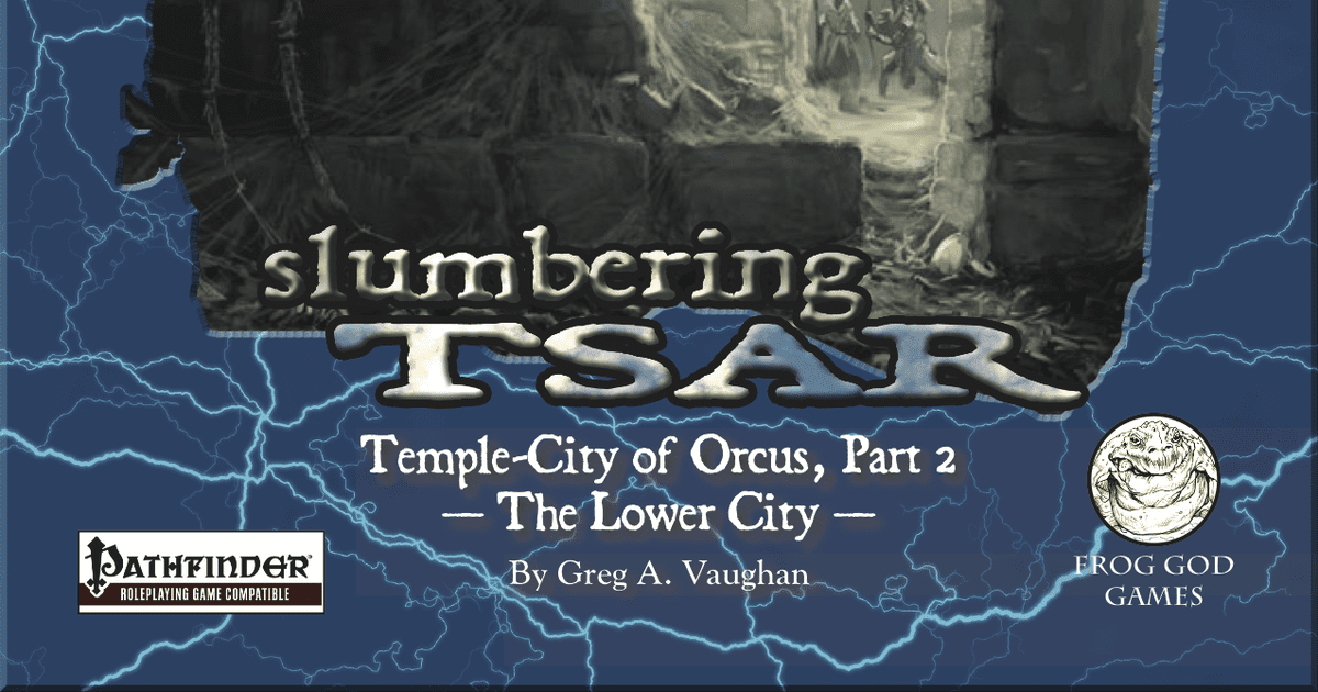 ST05: Slumbering Tsar: The Temple-City of Orcus, Part II: The Lower ...