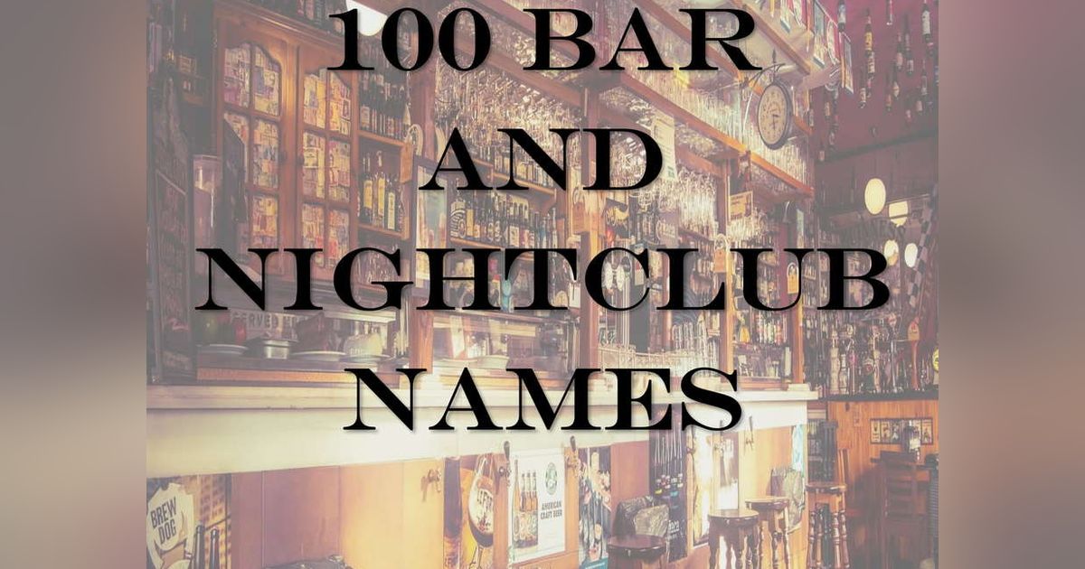 100 Bar and Nightclub Names | RPG Item | RPGGeek