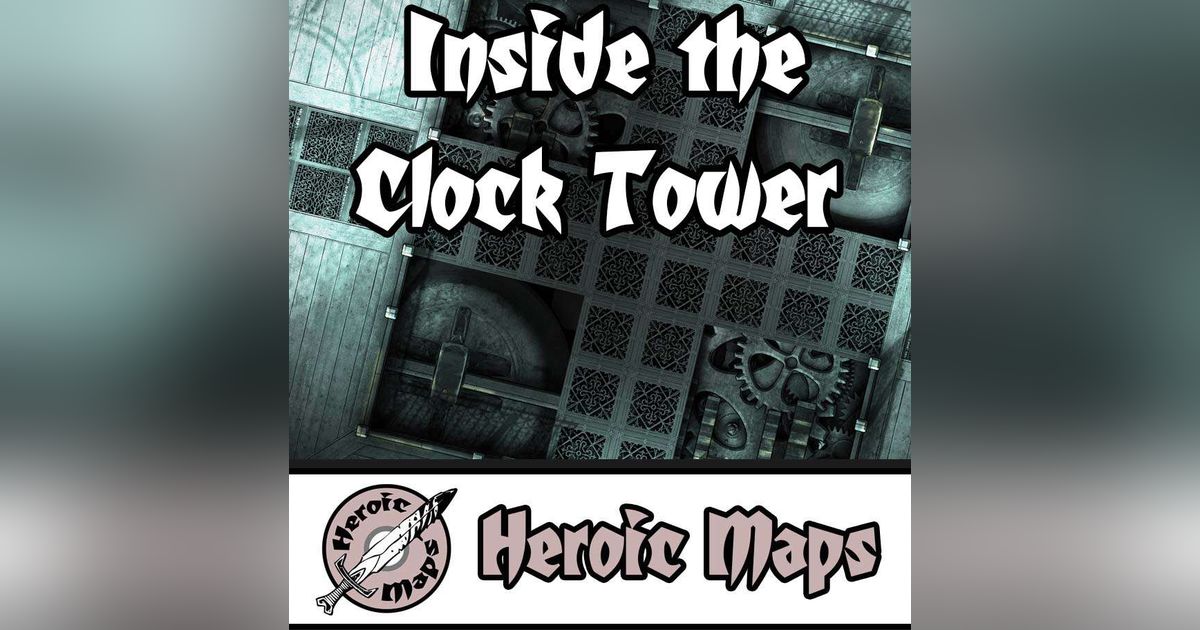 Heroic Maps: Inside the Clock Tower | RPG Item | RPGGeek