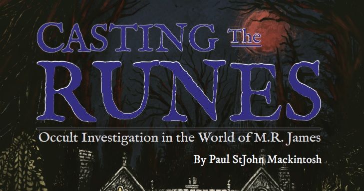 Casting the Runes: Occult Investigation in the World of M. R. James ...