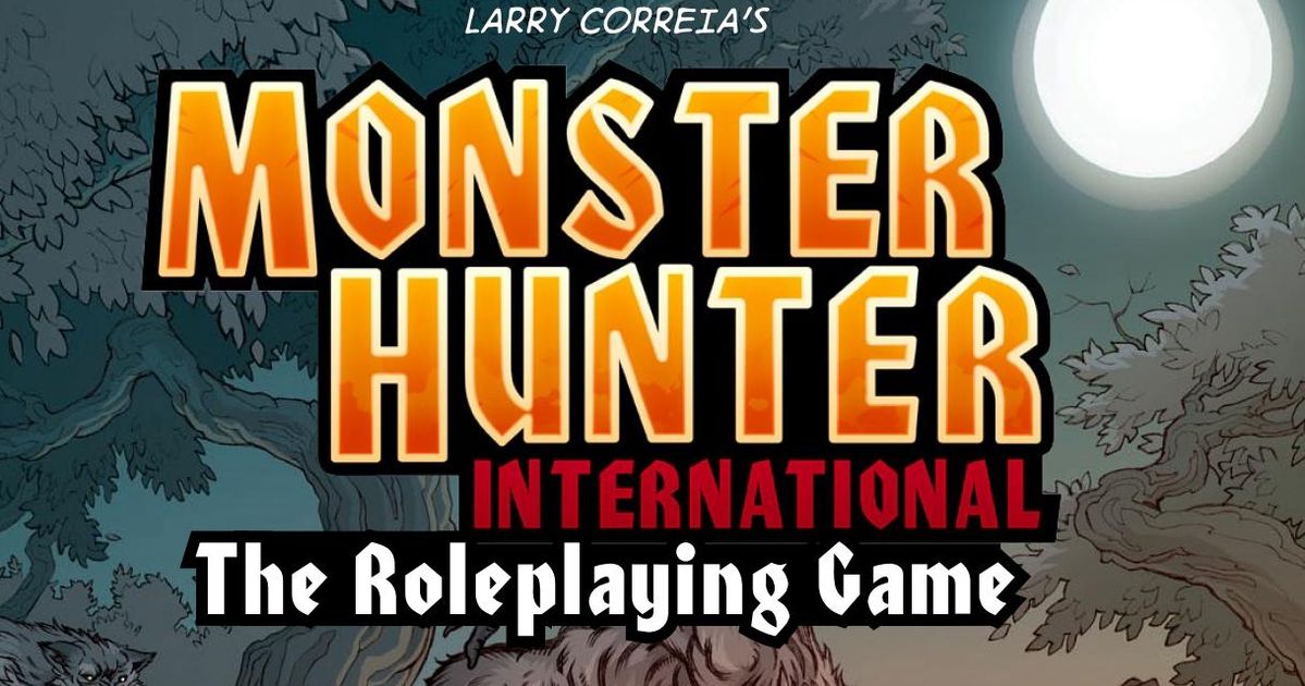 Larry Correia's Monster Hunter International the Roleplaying Game | RPG ...