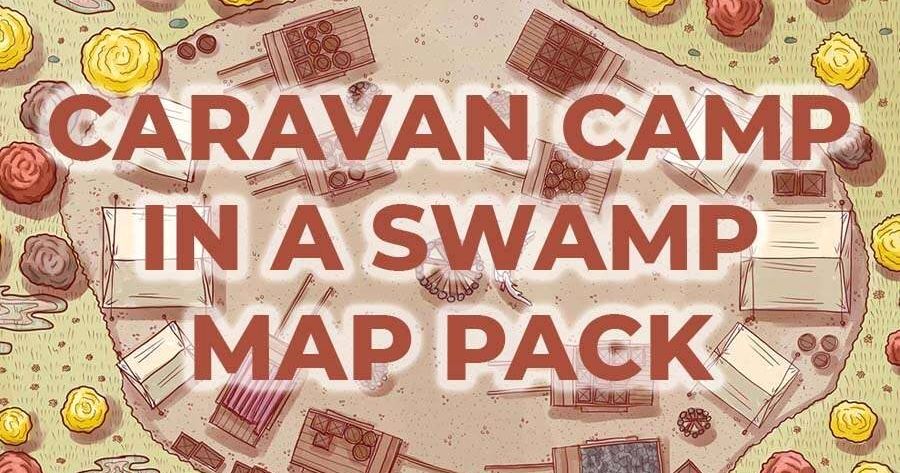 Caravan Camp in a Swamp Map Pack | RPG Item | RPGGeek