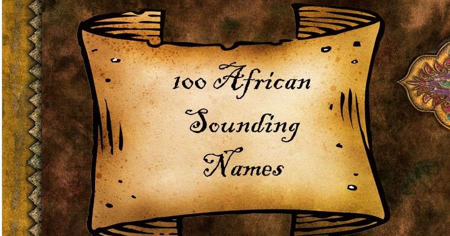 100 African-Sounding Names | RPG Item | RPGGeek