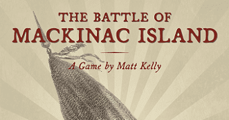 The Battle of Mackinac Island | Board Game | BoardGameGeek