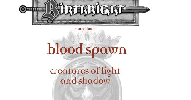 Blood Spawn: Creatures of Light and Shadow | RPG Item | RPGGeek