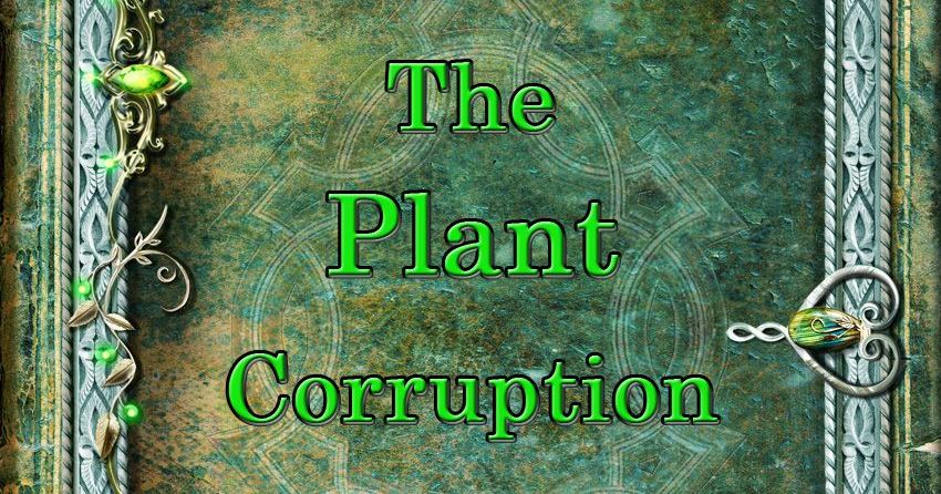 The Plant Corruption | RPG Item | RPGGeek