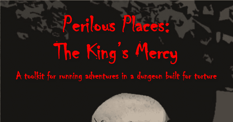 Perilous Places: The King's Mercy | RPG Item | RPGGeek