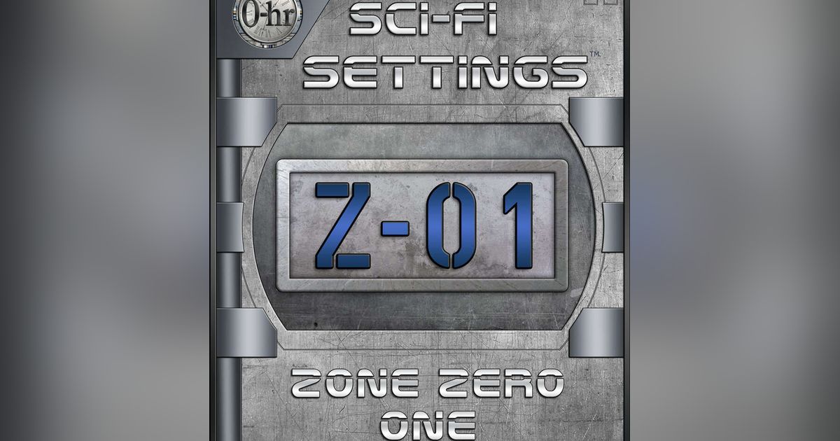 Sci-Fi Settings 05:10: Zone Zero One | RPG Item | RPGGeek