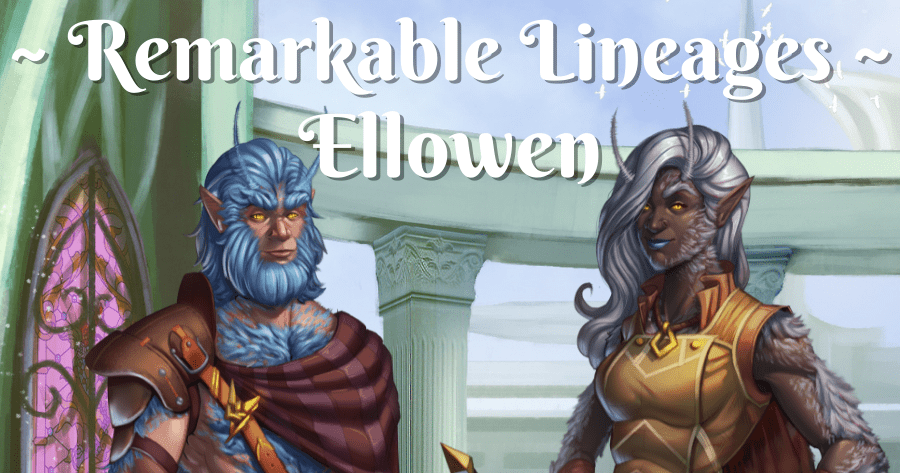 Remarkable Lineages: Ellowen | RPG Item | RPGGeek