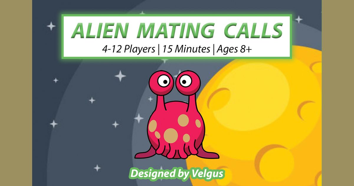 Print and Play | Alien Mating Calls