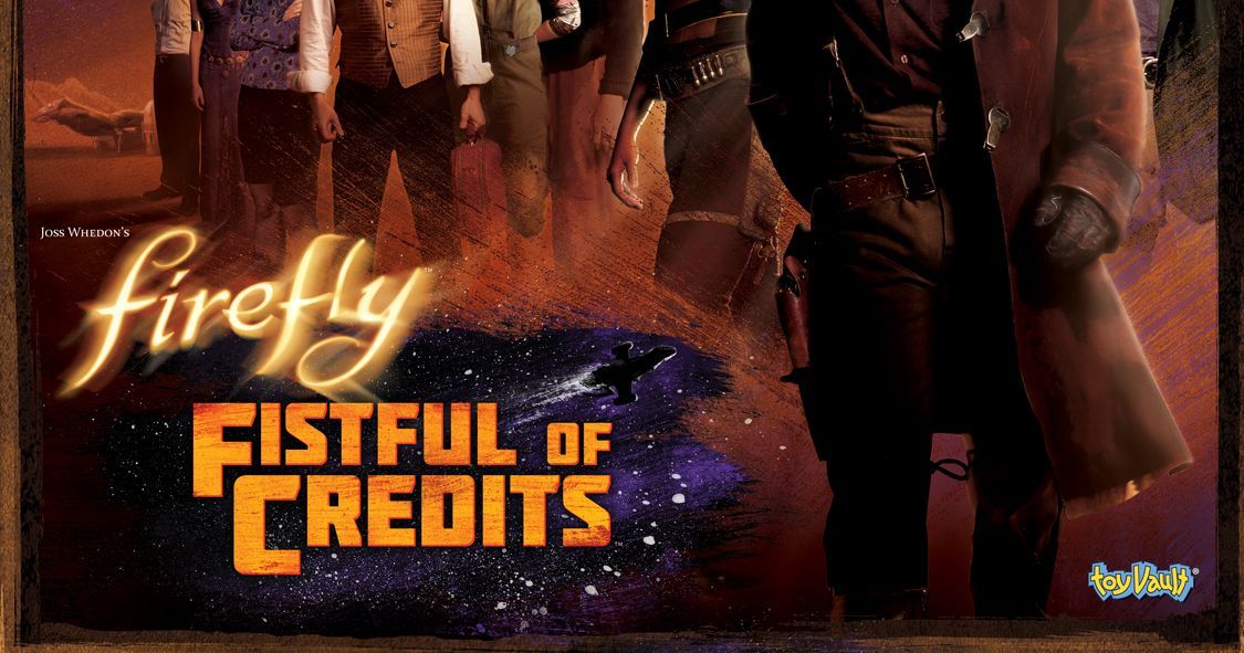 Firefly: Fistful of Credits | Board Game | BoardGameGeek