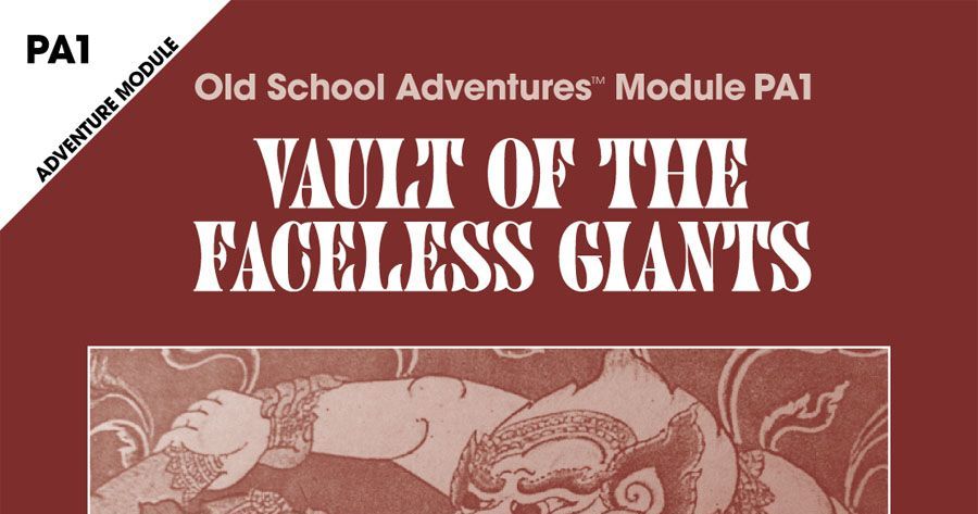 Old School Adventures Module PA1: Vault of the Faceless Giants | RPG ...