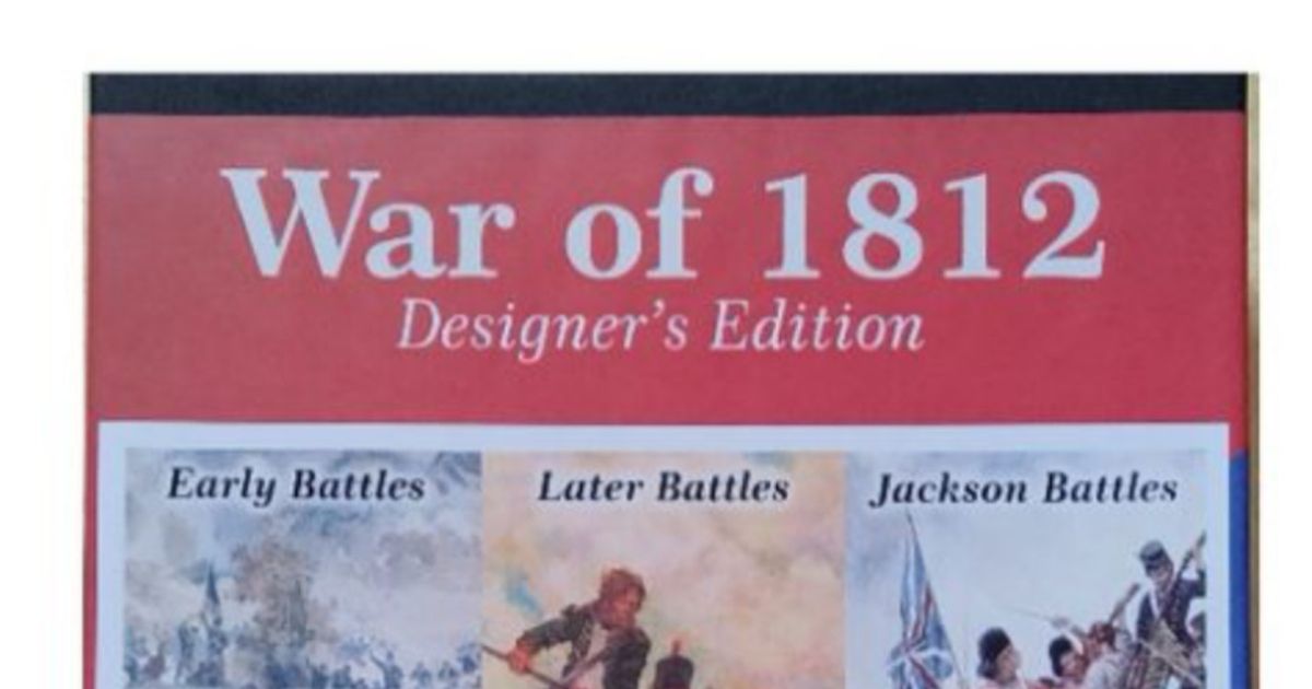 War of 1812: Designer's Edition | Board Game | BoardGameGeek