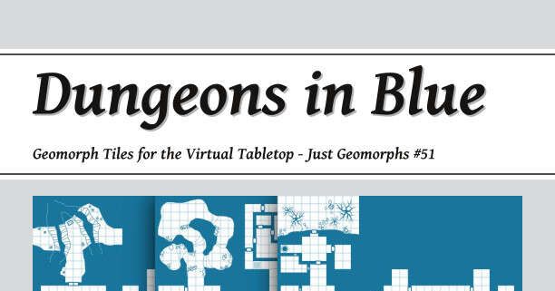 Dungeons in Blue: Geomorph Tiles for the Virtual Tabletop: Just ...
