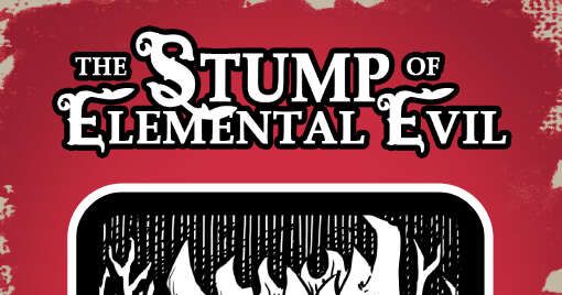 The Stump of Elemental Evil | Board Game | BoardGameGeek