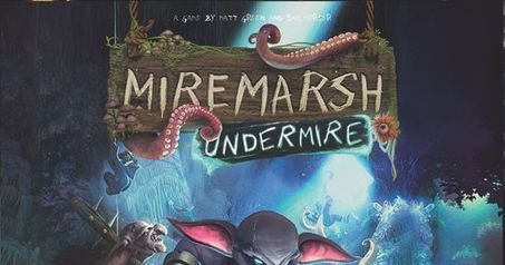 Miremarsh: The Undermire | Board Game | BoardGameGeek