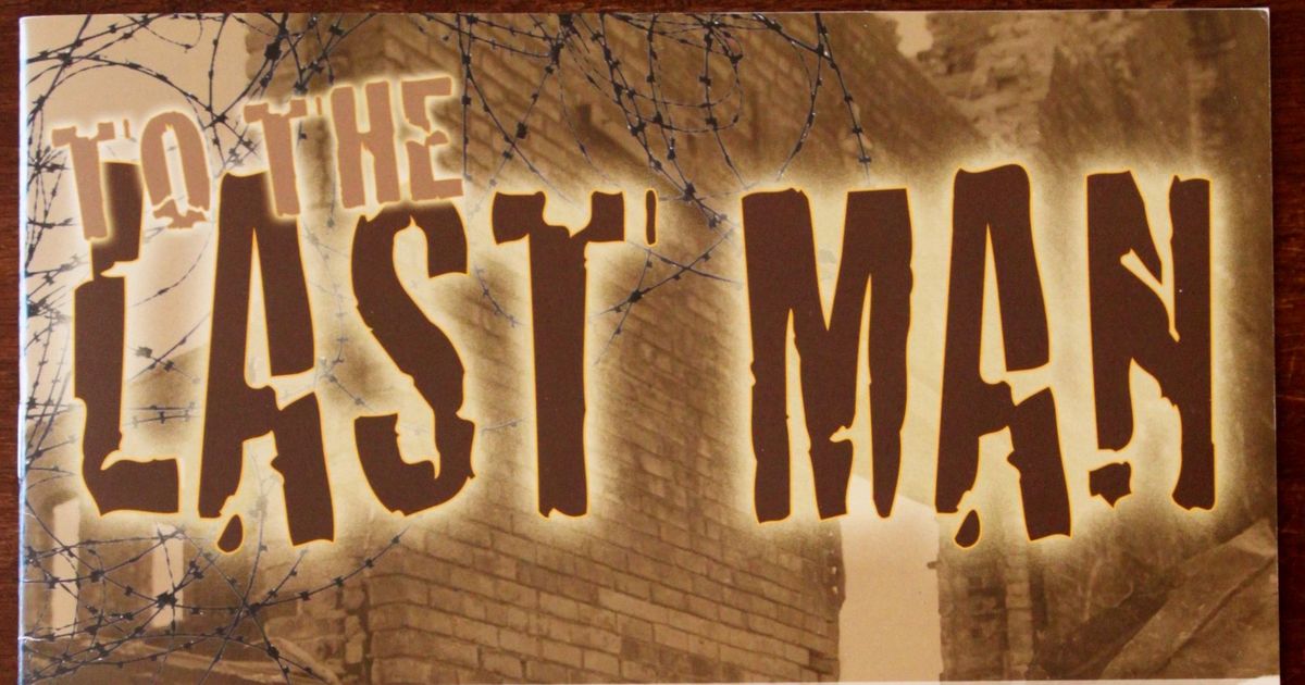 To The Last Man: Rules for WWI Skirmish Combat | Board Game | BoardGameGeek