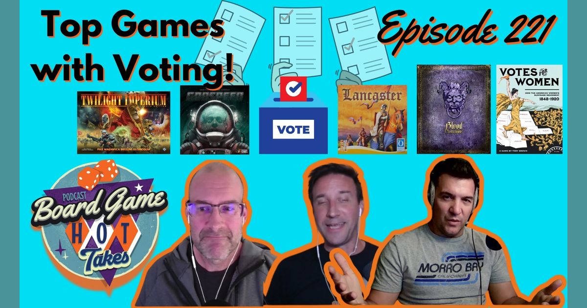 Top 3 Games with Voting | Board Game Hot Takes Podcast