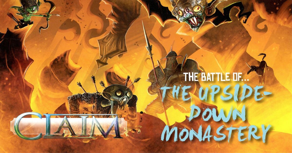 Claim Scenario Card 5: The Battle of... The Upside-Down Monastery ...