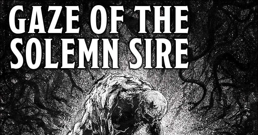Gaze of the Solemn Sire | RPG Item | RPGGeek