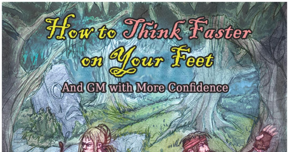 How to Think Faster on Your Feet and GM with More Confidence | RPG Item ...
