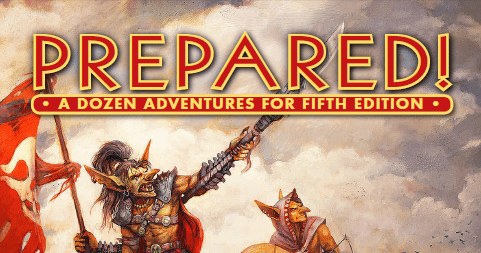 Prepared!: A Dozen Adventures for Fifth Edition | RPG Item | RPGGeek